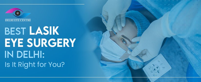 Blogs | Best Eye Hospital in Delhi NCR | Delhi Eye Center